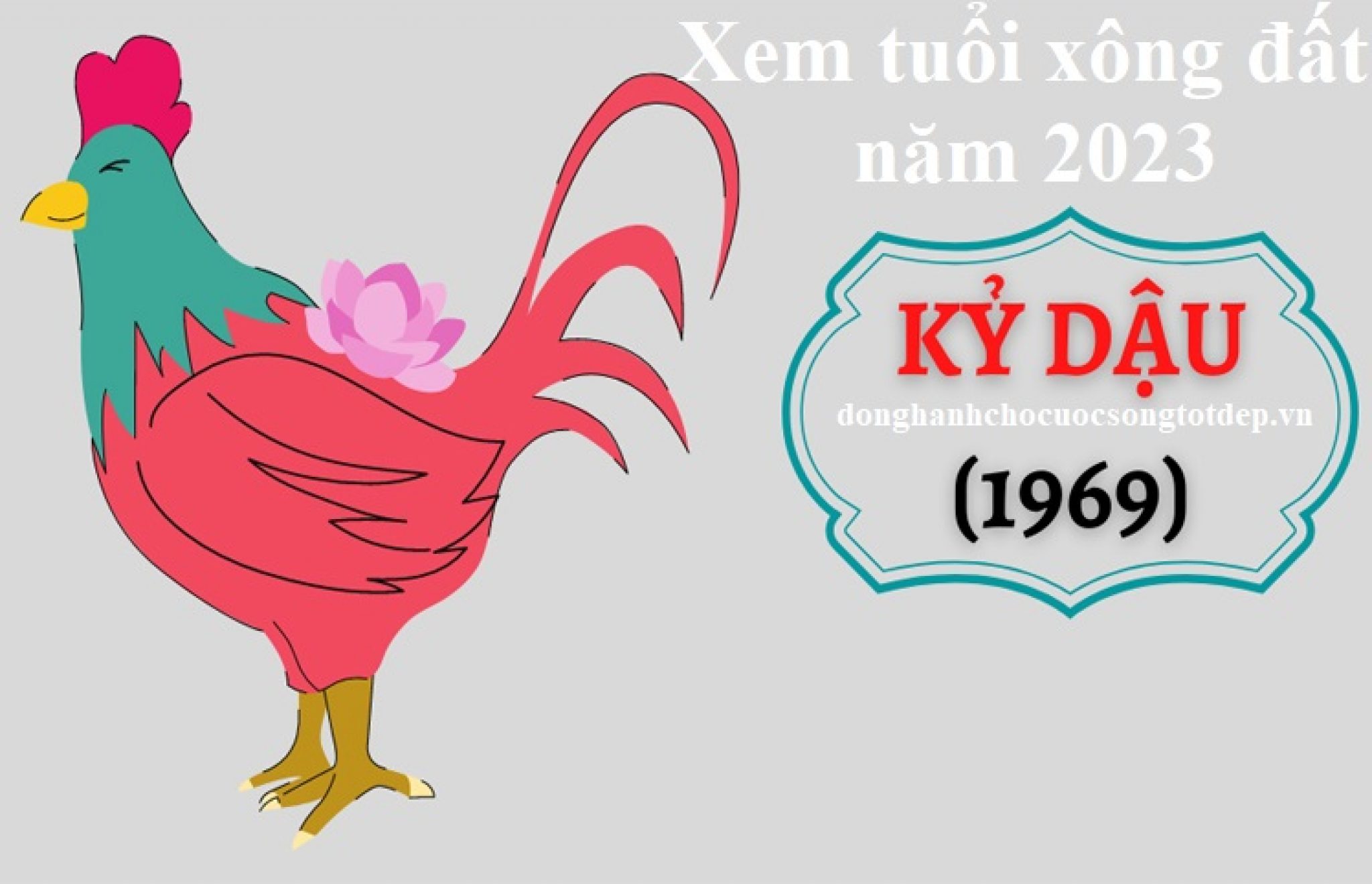 Xem tuổi xông đất năm 2023 cho gia chủ tuổi Kỷ Dậu 1969 Gặp Nhiều May Mắn